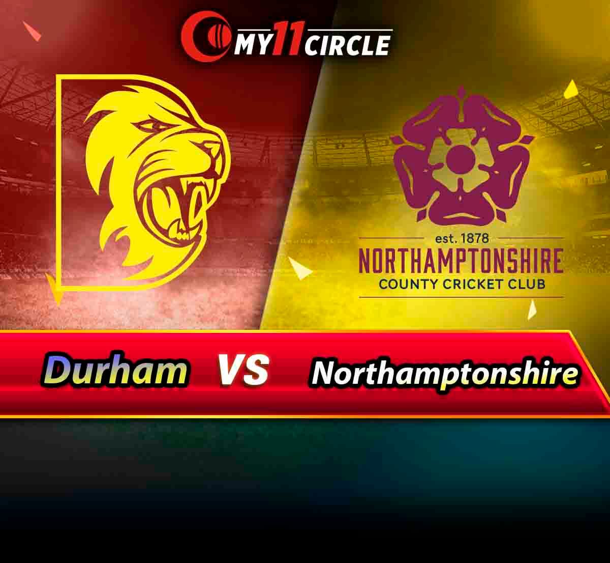 Durham vs Northamptonshire North Group Match Preview: 19-July | T20 ... Durham vs Northamptonshire North Group Match Preview: 19-July | T20 ...